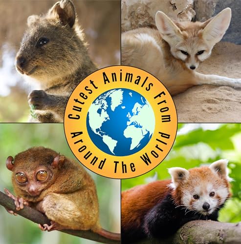 Cutest Animals From Around The World: Discover the Earth's most awesome ...