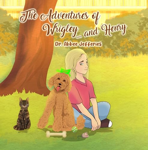 The Adventures of Wrigley and Henry by Abbee Jefferies | Goodreads