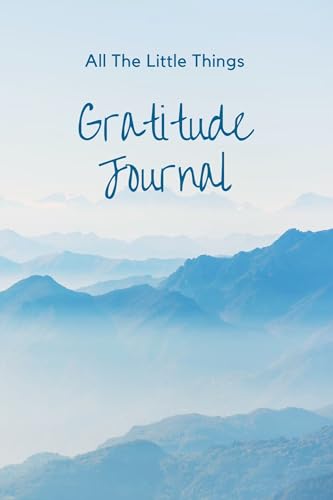 All The Little Things Gratitude Journal: 100 Days of Gratitude to Build ...