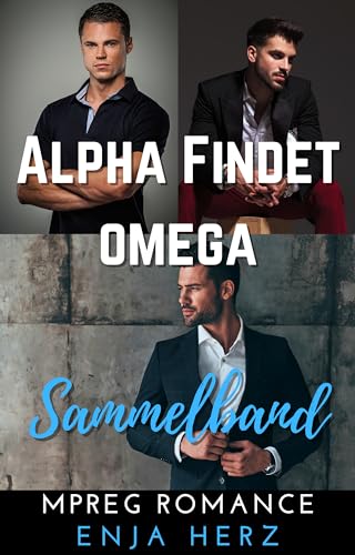 Alpha findet Omega - Mpreg Romance: Sammelband (Vier Romane) by Enja Herz | Goodreads