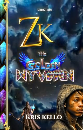 ZK THE GOLDEN WYVERN (ZAYVION LEGACY Book 1) by KRIS KELLO | Goodreads