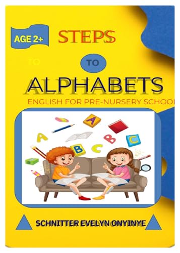 Steps to Alphabets: Book for learning English by Onyinye Schnitter ...