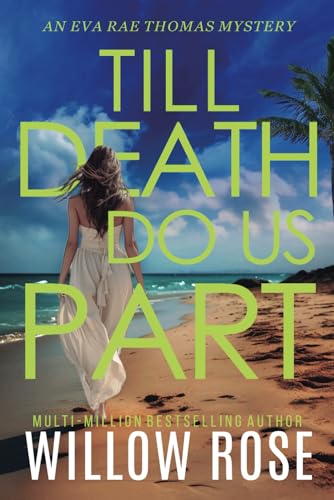 TILL DEATH DO US PART (Eva Rae Thomas FBI Mystery) by Willow Rose ...