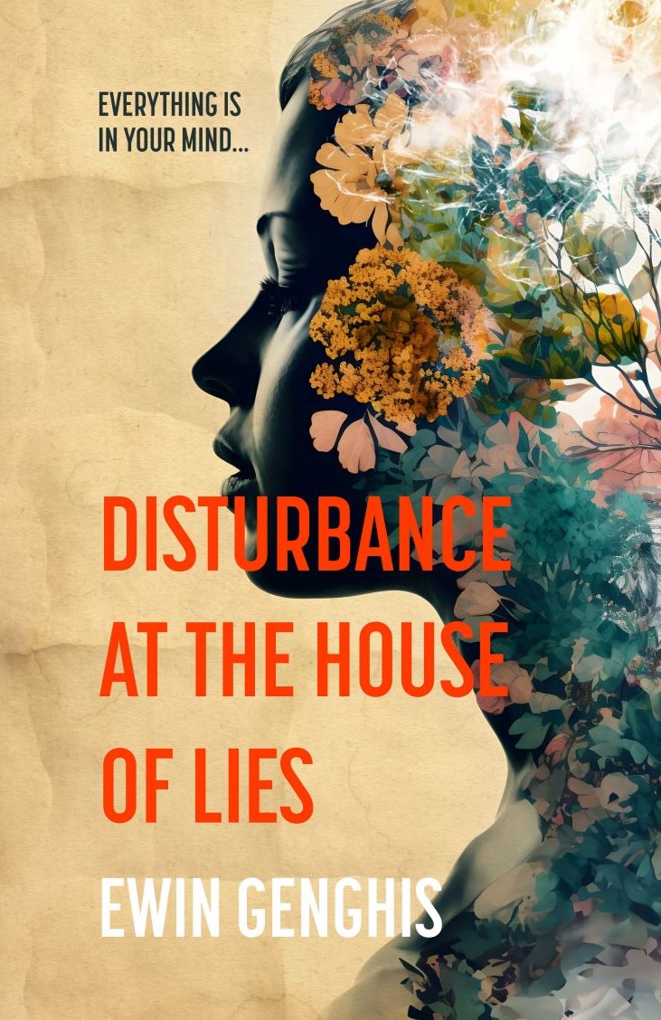 Disturbance at the House of Lies: A Novel by Ewin Genghis | Goodreads