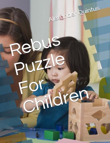 Rebus Puzzle For Children by Alexander Quintus | Goodreads
