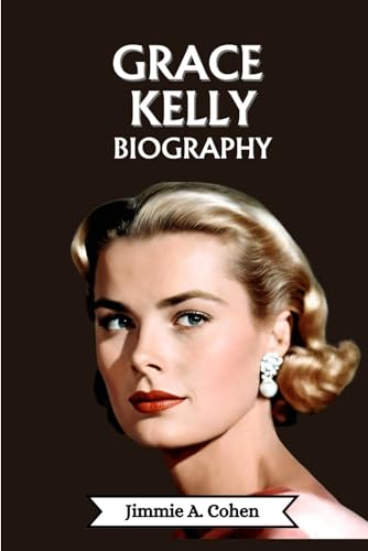 Grace Kelly Biography: A Story of Elegance, Glamour, and Graceful ...