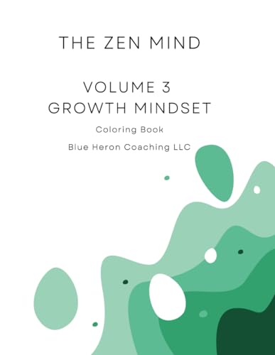 The Zen Mind Volume 3 Growth Mindset Coloring Book: Positive Quotes and ...