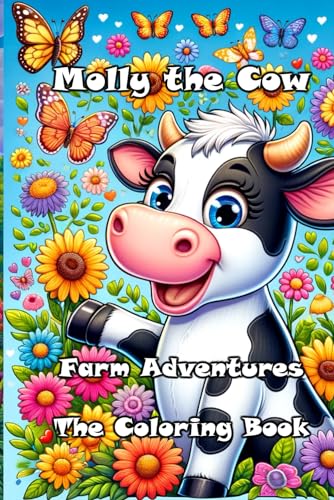 Molly the Cow Farm Adventures The Coloring Book by Catherine Hart ...