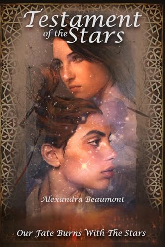 Testament of the Stars by Alexandra Beaumont | Goodreads