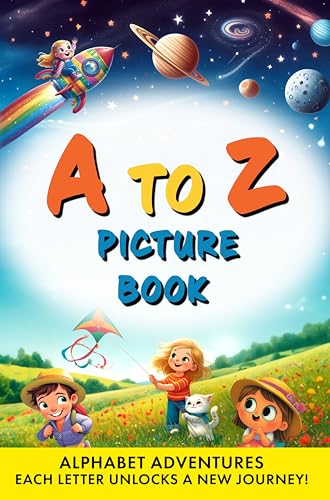 A to Z Picture Book - Alphabet Adventures: Each Letter Unlocks a New ...
