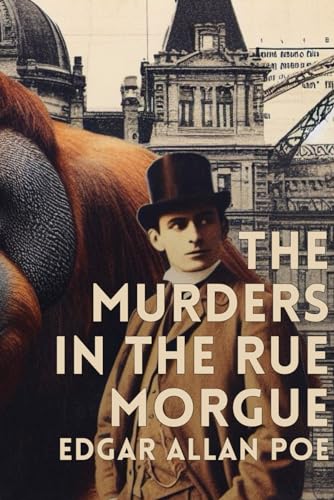 [NEW] "The Murders in the Rue Morgue" by Edgar Allan Poe by Edgar Allan ...