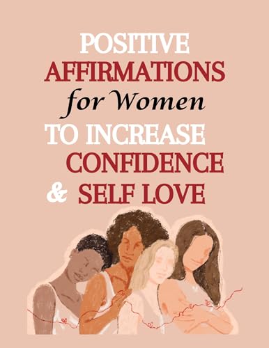 Positive Affirmations for Women Empowerment: Transform Your Mindset ...
