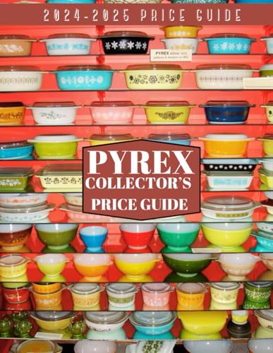 Identification Pyrex Collector's price guide: Vintage Pyrex to engraved ...