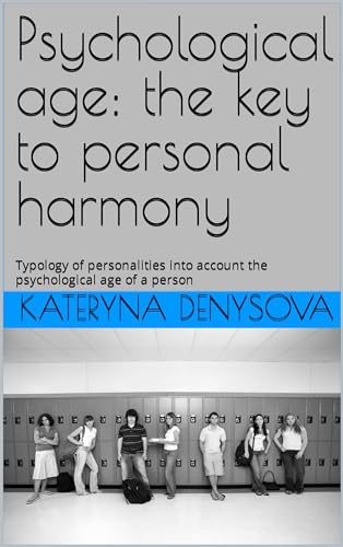Typology of personalities and psychological age of a person: With ...