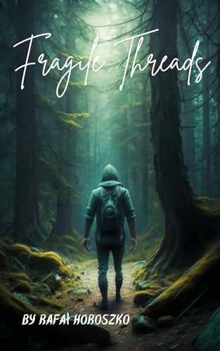 Fragile Threads by Rafał Horoszko | Goodreads