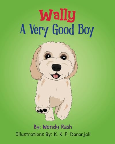 Wally, A Very Good Boy by Wendy Rash | Goodreads