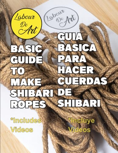 Basic Guide to Make Shibari Ropes - Guia Basica para hacer cuerdas de ...