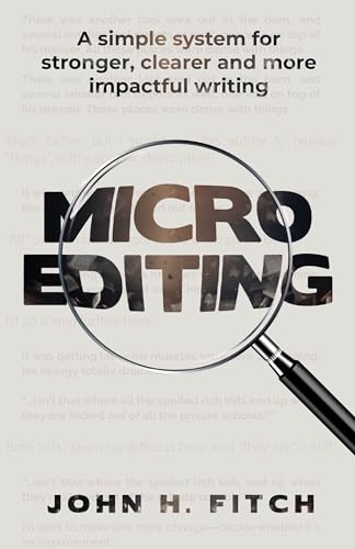 Micro-editing: A Simple System for Stronger, Clearer and More Impactful ...