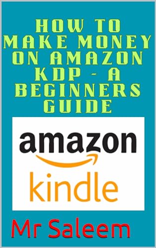 How to Make Money with Amazon KDP - A Beginners Guide: "Cultivating Success: A Novice's Guide to ...