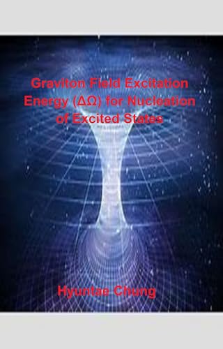 Graviton Field Excitation Energy (ΔΩ) for Nucleation of Excited States ...