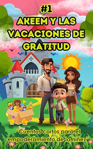 #1 Akeem y las vacaciones de la gratitud (Aventuras de Akeem, 16 Cuentos cortos para ...