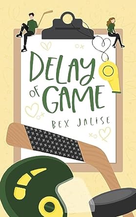Delay of Game by Bex Jalise | Goodreads