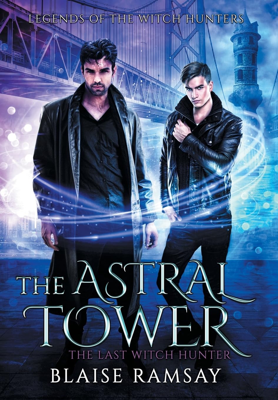 The Astral Tower (The Last Witch Hunter #3) by Blaise Ramsay | Goodreads