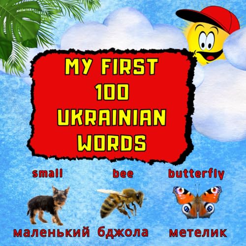 My First 100 Ukrainian Words: Bilingual children's book. Learning ...