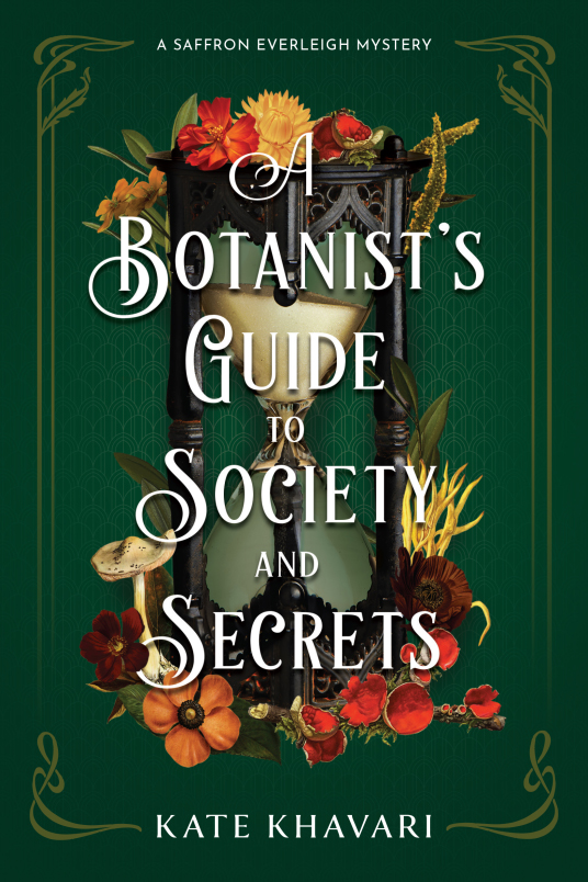 A Botanist's Guide to Society and Secrets by Kate Khavari | Goodreads