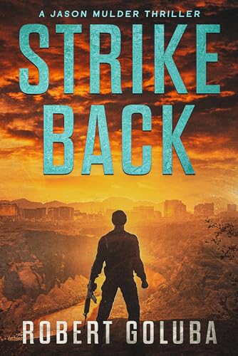 Strike Back: A Crime Action Thriller by Robert Goluba | Goodreads