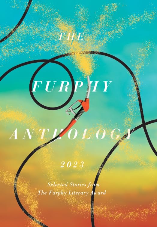 Furphy Anthology 2023 by The Furphy Literary Awards | Goodreads