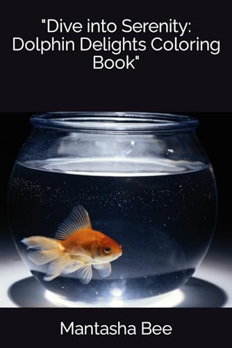 "Dive into Serenity: Dolphin Delights Coloring Book" by Mantasha Bee ...