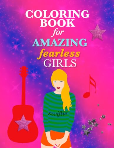 Coloring Book for Amazing Fearless Girls: Taylor Song Lyrics Inspired ...