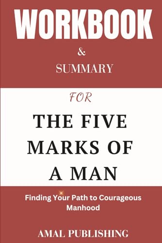 Workbook For The Five Marks Of A Man: ( A Practical Guide to Brian Tome ...