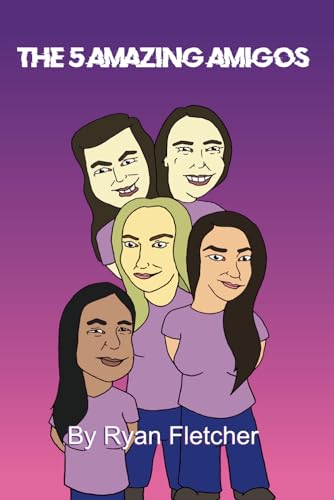 The 5 Amazing Amigos by Ryan Fletcher | Goodreads