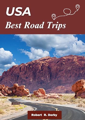 USA Best Road Trip Travel Guide 2024 : Explore the Great American Road ...