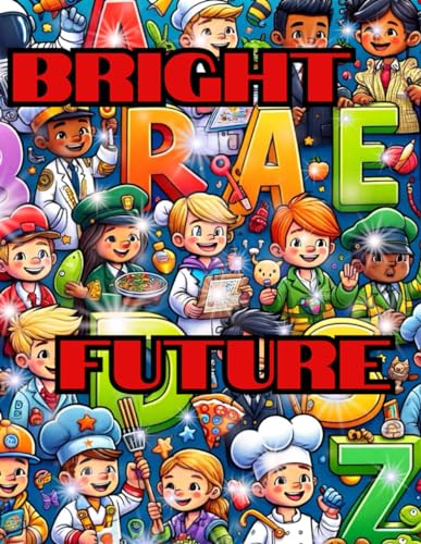 Bright Futures: A Coloring Adventure into the World of Professions by ...