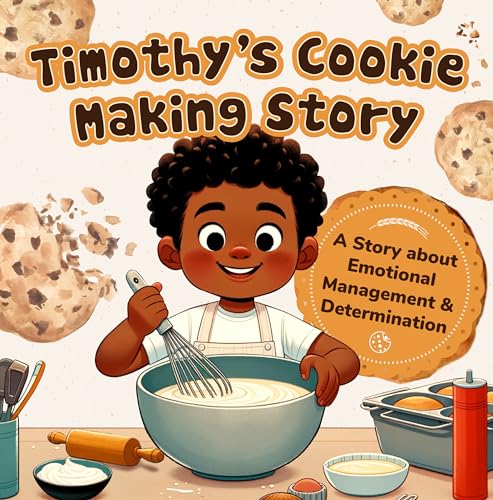 Timothy's Cookie Making Story: A Story about Emotional Management and ...