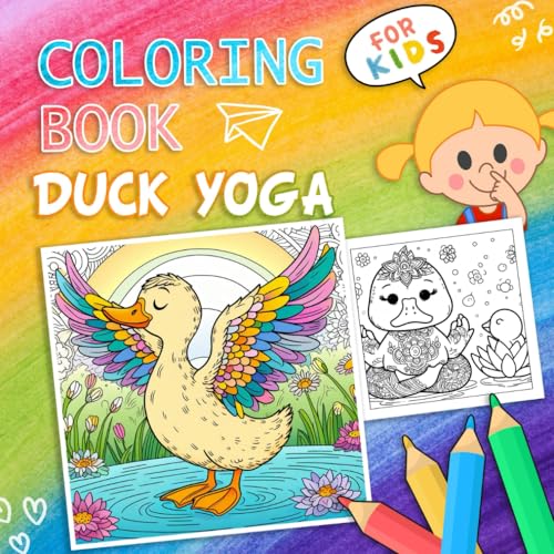 Duck Yoga Coloring Book for Kids: Playful Coloring Pages Featuring 50 ...