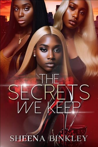 The Secrets We Keep by Sheena Binkley | Goodreads