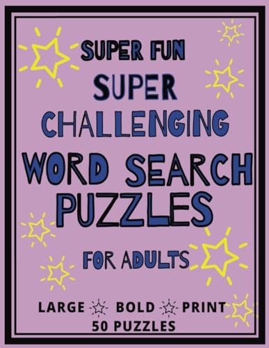 SUPER FUN SUPER CHALLENGING WORD SEARCH PUZZLE BOOK FOR ADULTS by ...