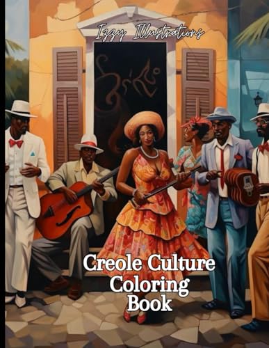 Creole Culture Coloring Book: Soulful Serenade by Izzy Illustrations ...