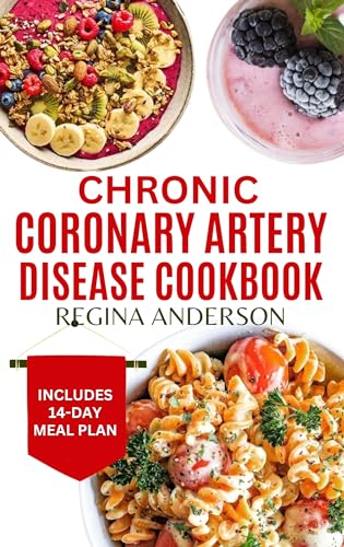 Chronic Coronary Artery Disease Cookbook : Delicious Heart Healthy Diet ...