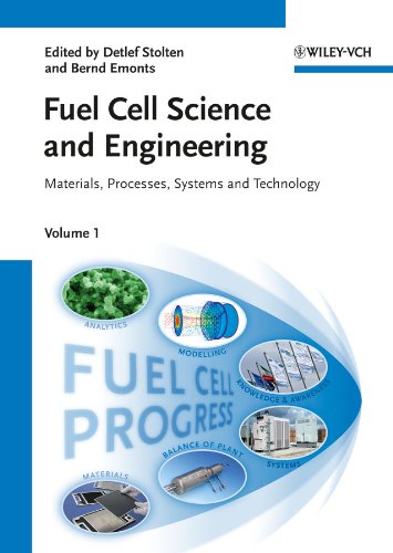 Fuel Cell Science and Engineering: Materials, Processes, Systems and ...