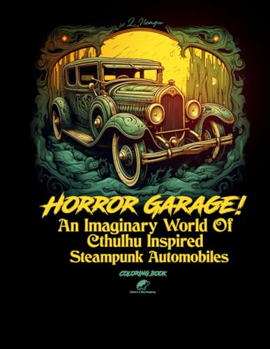 Horror Garage! An Imaginary World of Cthulhu Inspired Steampunk ...