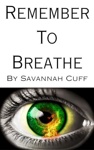 Remember To Breathe (With Blood and Teeth Book 3) by Savannah Cuff ...