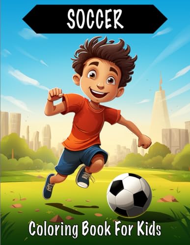 Soccer Coloring Book For Kids: 50 Sheets / Jumbo Coloring Images / Ages ...