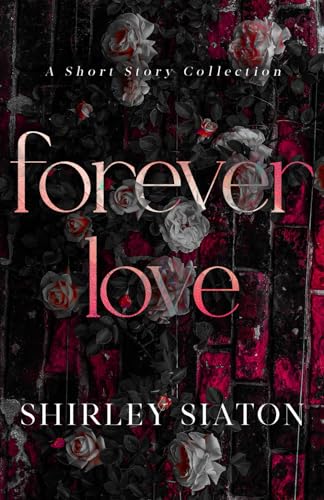 Forever Love by Shirley Siaton | Goodreads