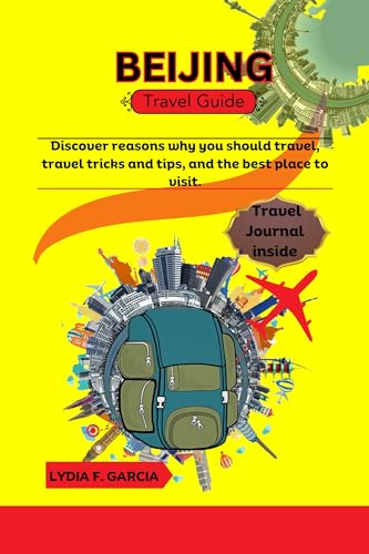 Beijing Travel Guide : Discover reasons why you should travel, travel ...