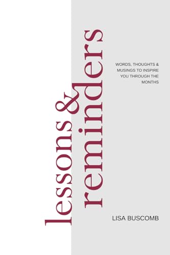 Lessons & Reminders: Words, thoughts & musings to inspire you through ...